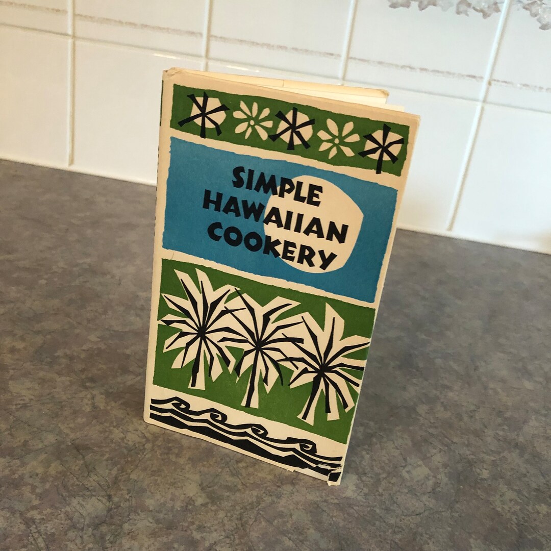 Vintage 60's "simple Hawaiian Cookery" - Hawaiian Cooking - Hawaiian ...