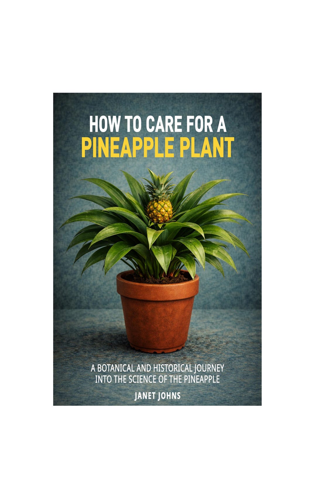 How to Care for a Pineapple Plant . A Botanical and Historical Journey ...