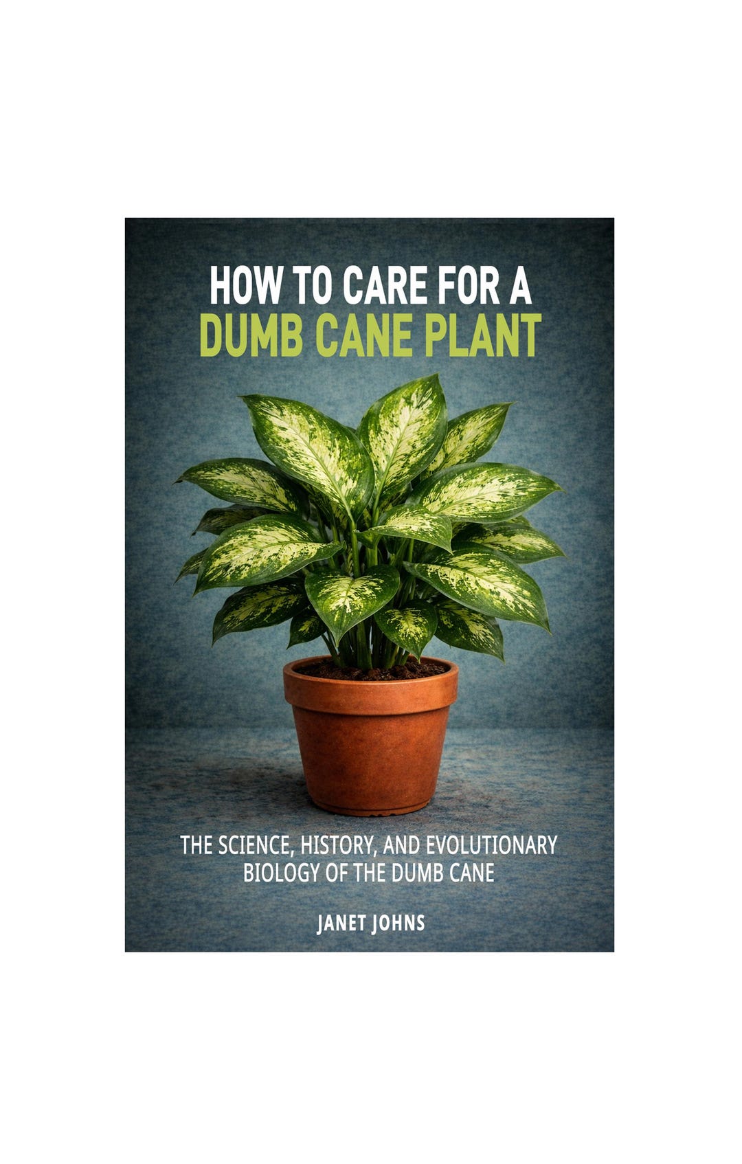 How to Care for a Dumb Cane Plant . the Science, History, and ...
