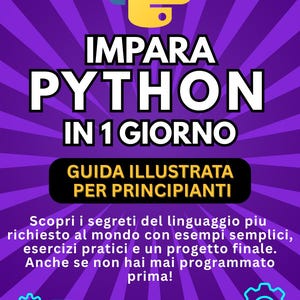 Impara Python in 1 Giorno — Guida Illustrata per Principianti (PDF ...
