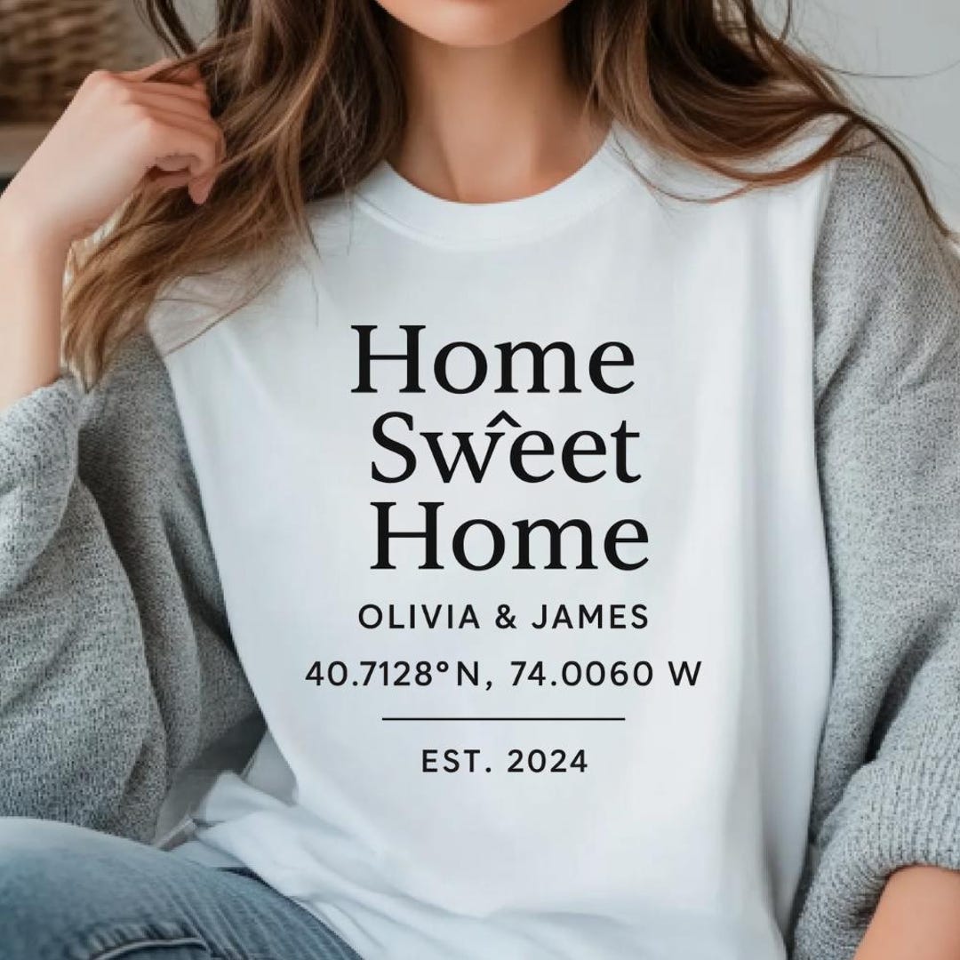 Custom Home Sweet Home Shirt, Personalized Housewarming Gift Tee ...