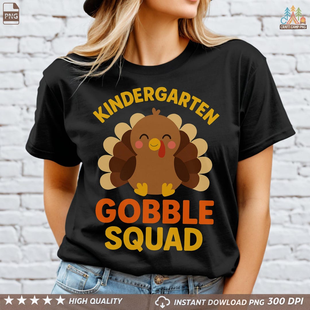 Kindergarten Gobble Squad PNG | Funny Thanksgiving Turkey Teacher ...