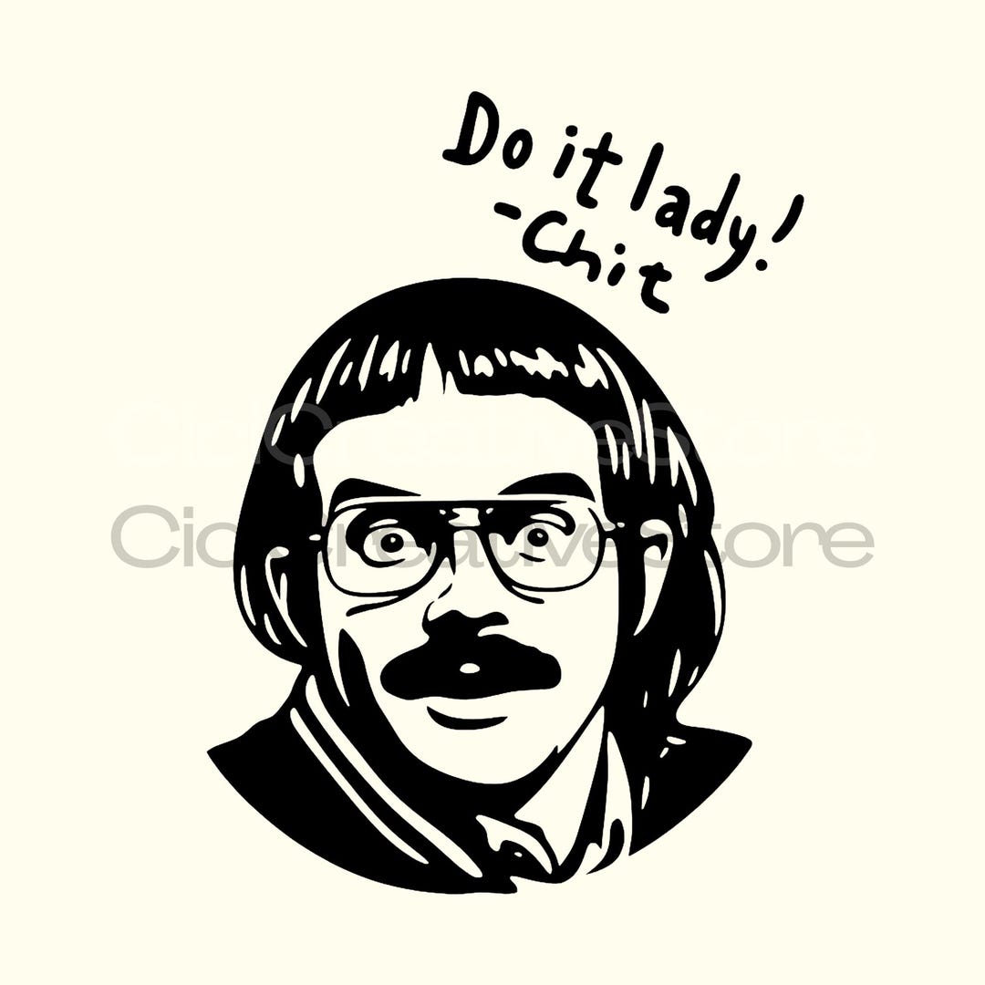 Funny Do It Lady Chit Meme PNG, Sublimation Design (digital Download ...
