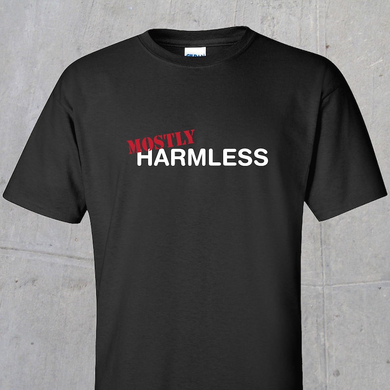 Mostly Harmless (hitchhikers Guide Parody) T-shirt - Etsy