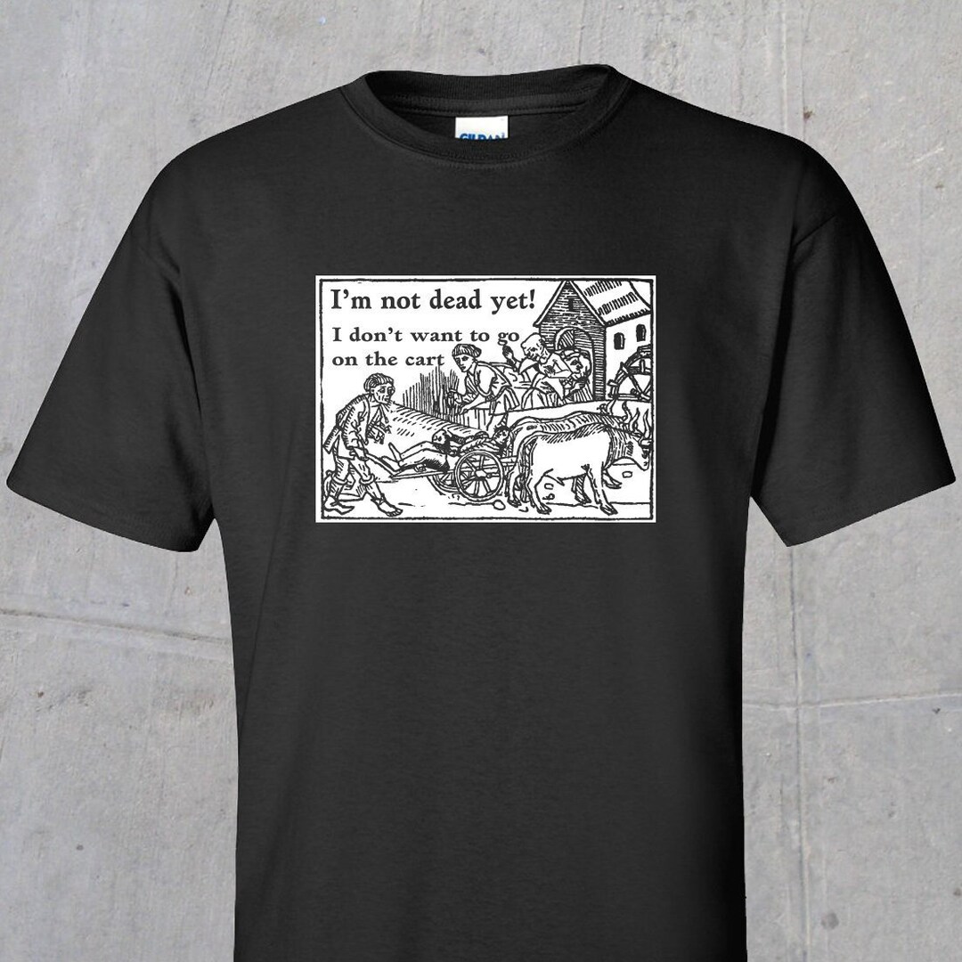 I'm not dead yet Monty Python inspired T-shirt White - Etsy.de