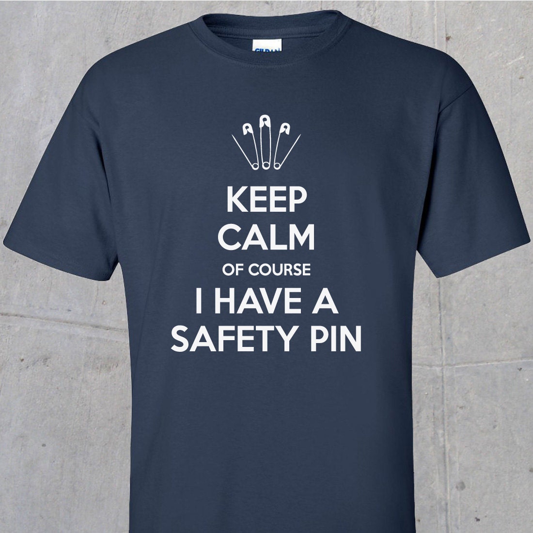 Keep Calm of Course I Have a Safety Pin white - Etsy
