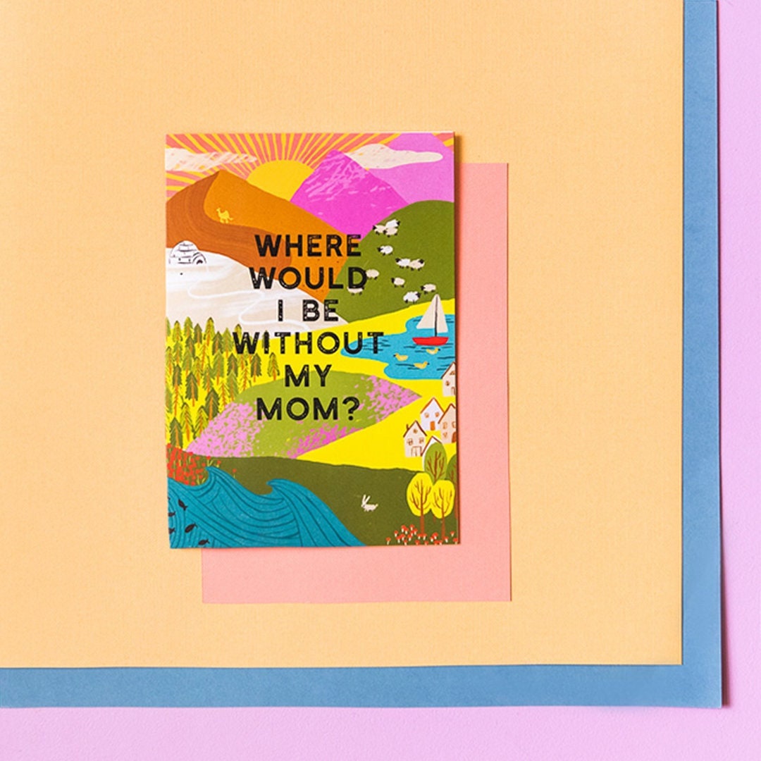 Where Would I Be Without My Mom? Mother's Day Card, PDF Printable - Etsy