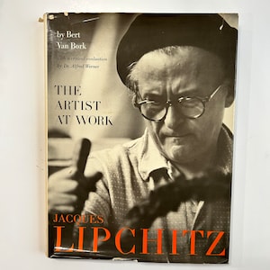 Vintage the Artist Jacques Lipchitz Book 1966 by Bert Van Bork ...