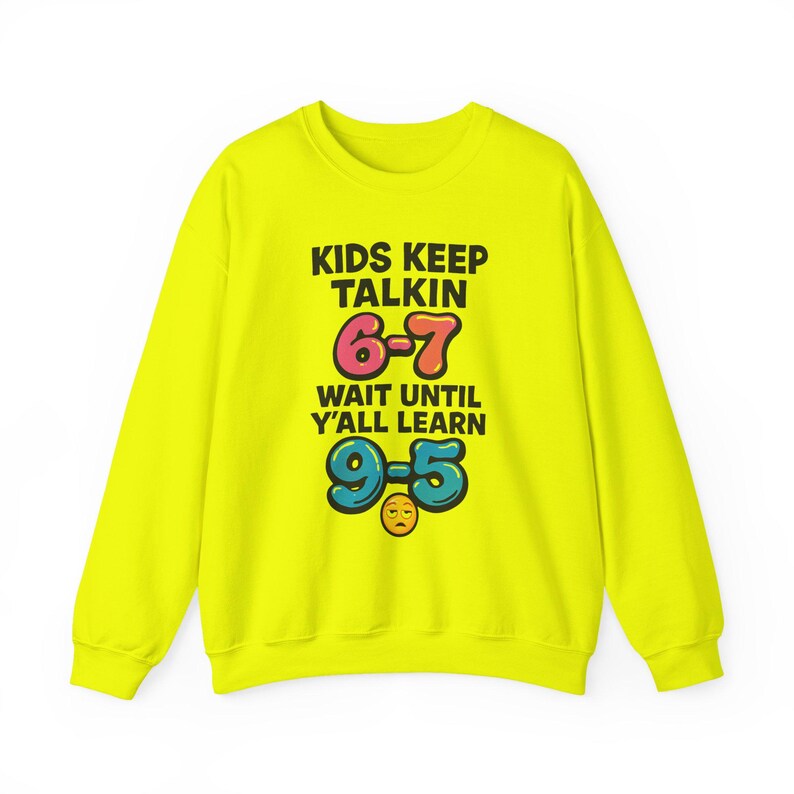 67 Shirt, 95 Shirt, Funny Meme, Gildan Crewneck Sweatshirt, Kids Talkin ...