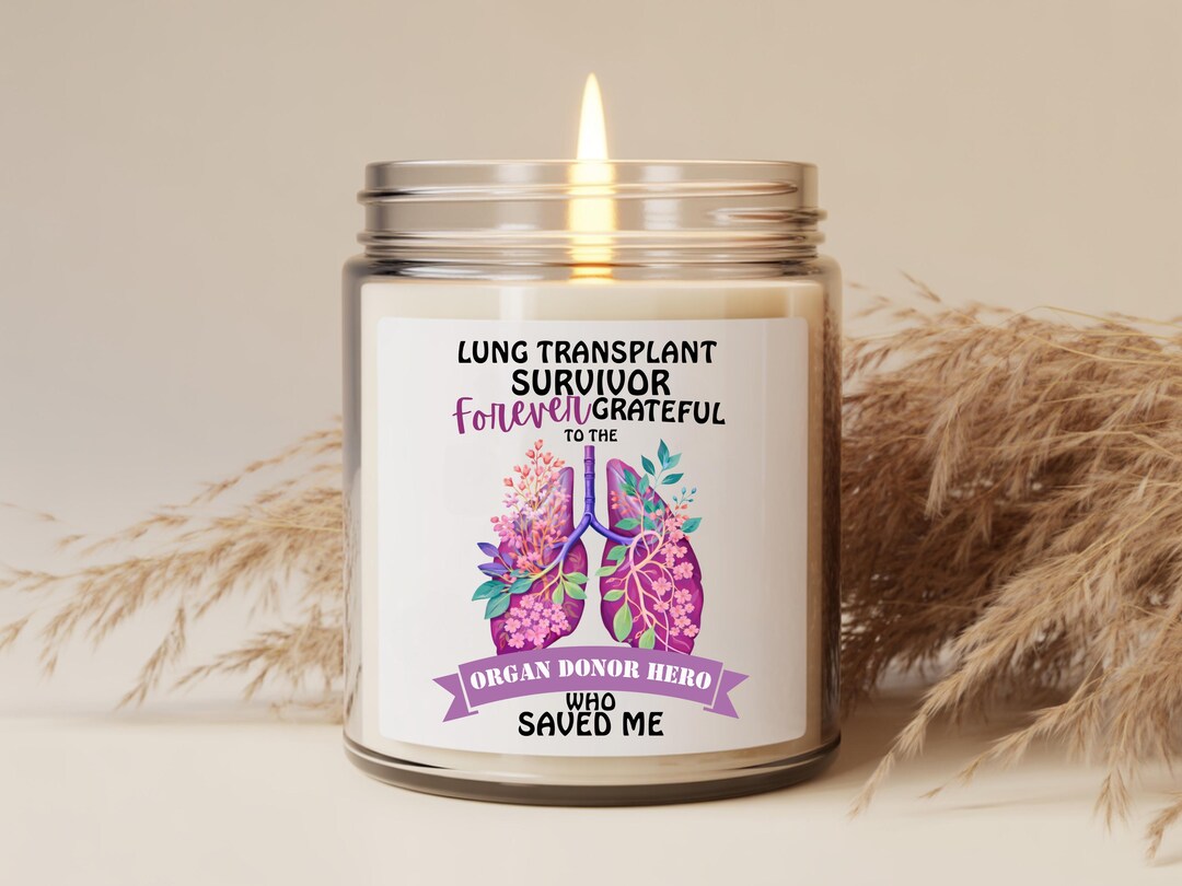 Candle Lung Transplant Survivor Forever Grateful 9oz Soy Candle Organ ...