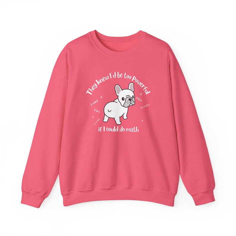 Cream French Bulldog Shirt, Humor Meme Funny Gildan Sweatshirt, Too ...