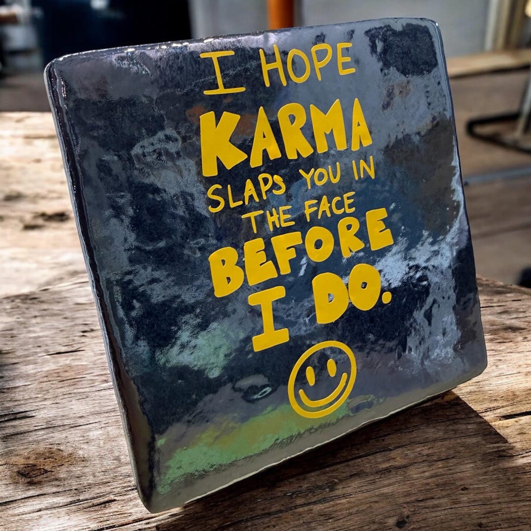Karma Quote Decorative Sign – Funny Motivational Decoration With Humor ...