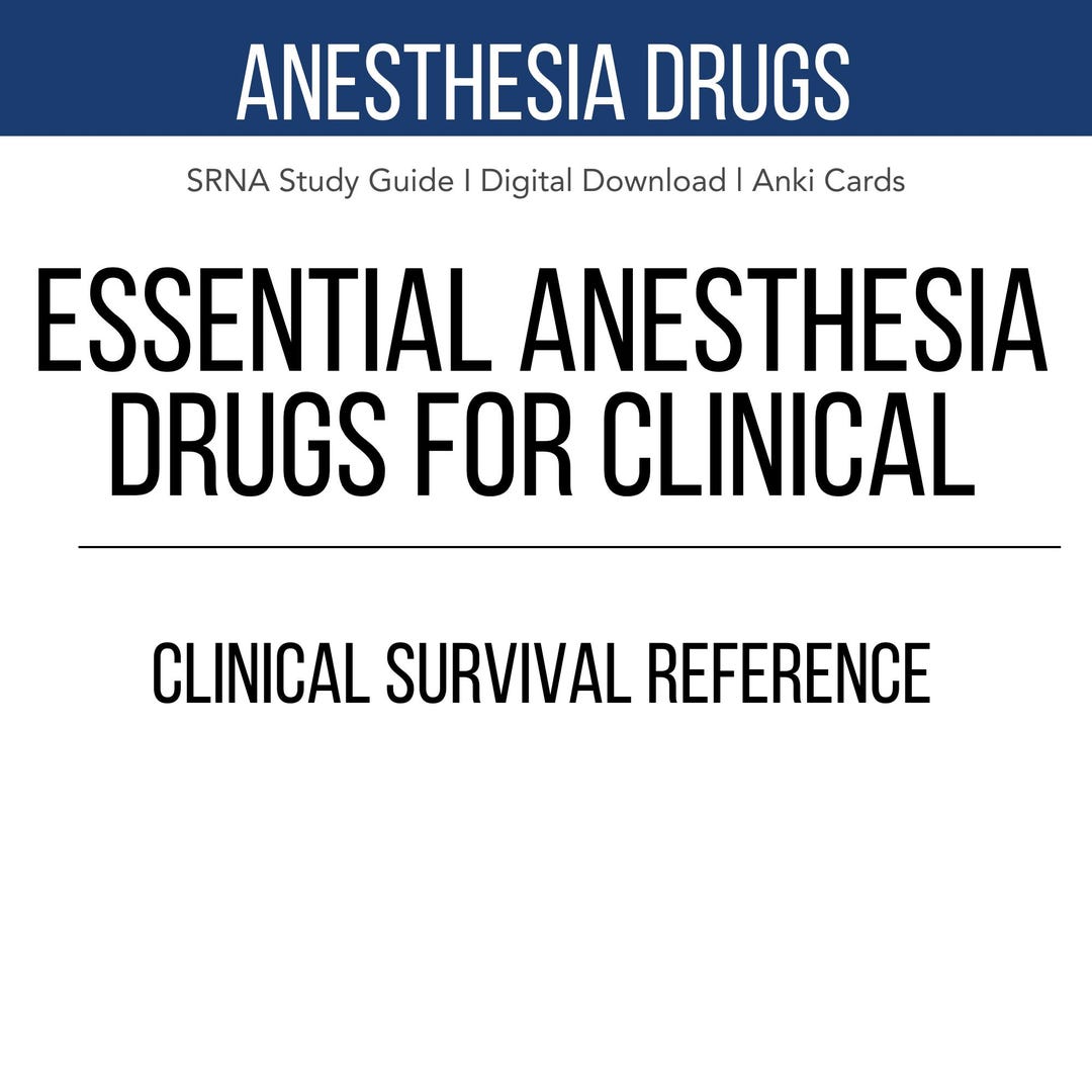 Essential Anesthesia Drugs for Clinical | SRNA or Survival Guide + Anki ...