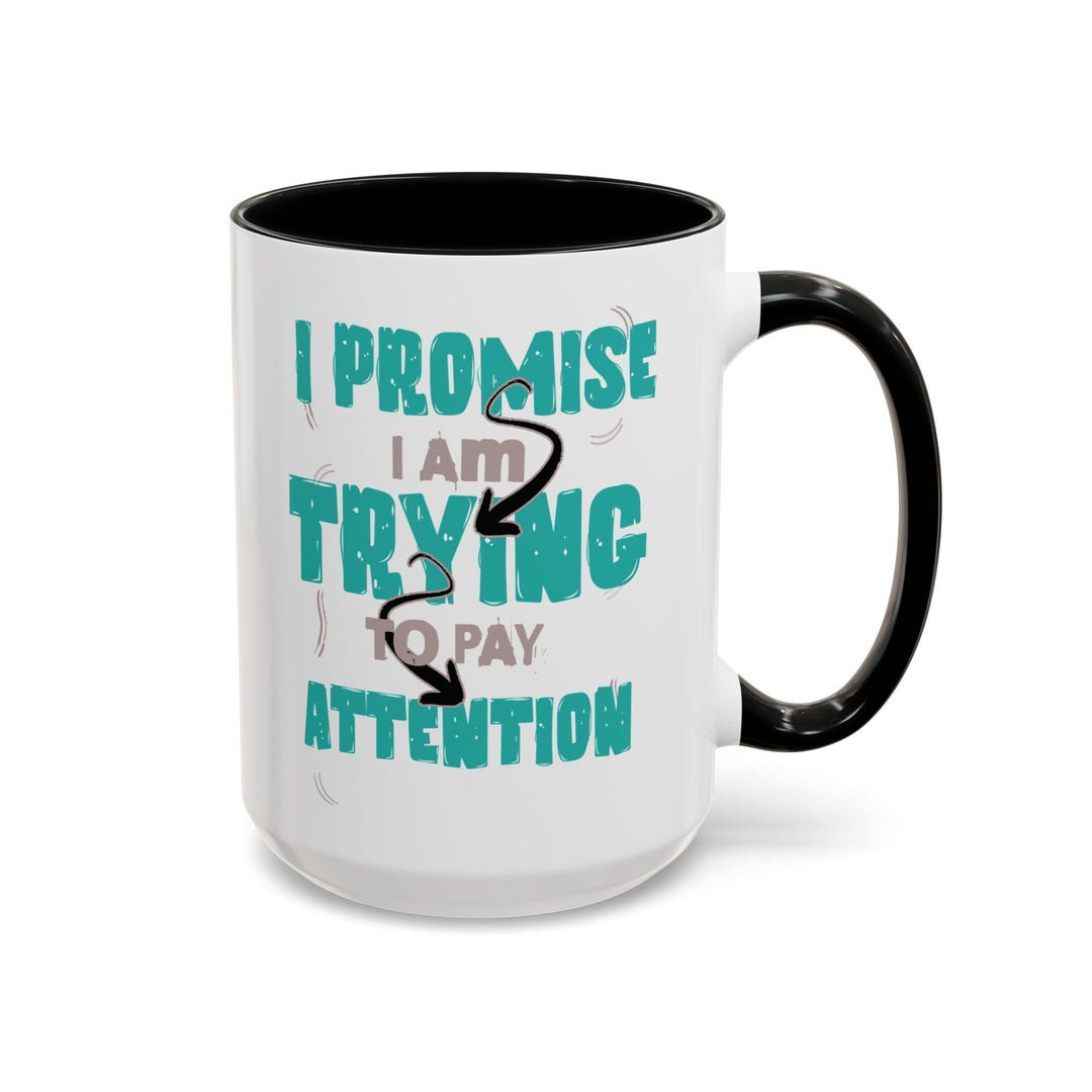 ADHD Coffee Mug: "i Promise I'm Trying" - Gift for Distracted Minds - Etsy