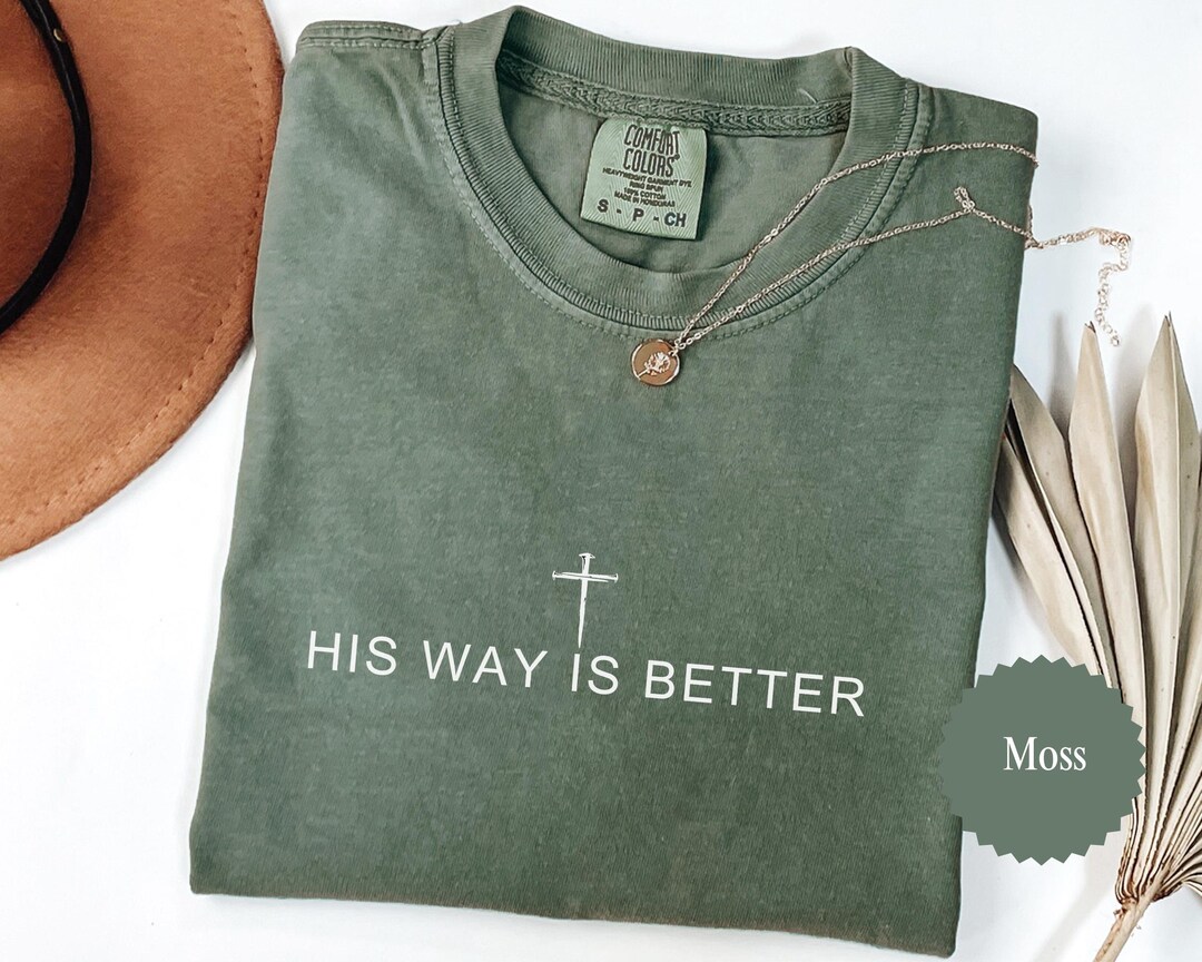 Comfort Colors® His Way is Better Christian Shirt, Cute Christian Jesus ...