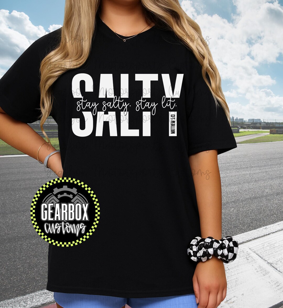 Salty Christian, Matthew 5:13, Stay Salty Stay Lit, Biblical Shirt, I ...