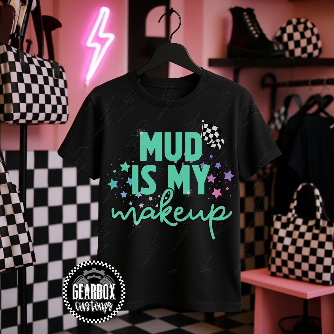Mud is My Makeup Racing T-shirt, Motocross Shirt, Moto Kid, Moto Mom ...