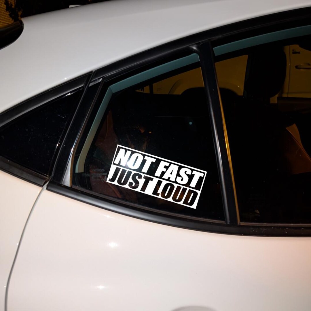 TSC "not Fast Just Loud" Vinyl Sticker – Trendy Design – Waterproof ...