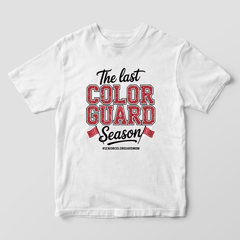 The Last Color Guard Season PNG, SVG | Senior Mom Digital Download ...