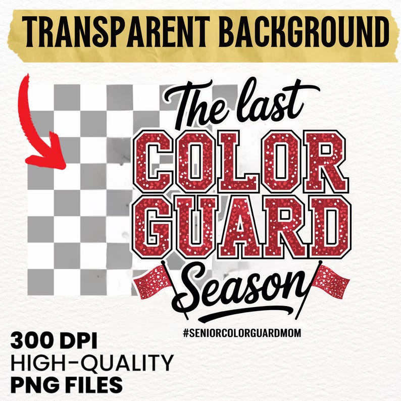 The Last Color Guard Season PNG, SVG | Senior Mom Digital Download ...