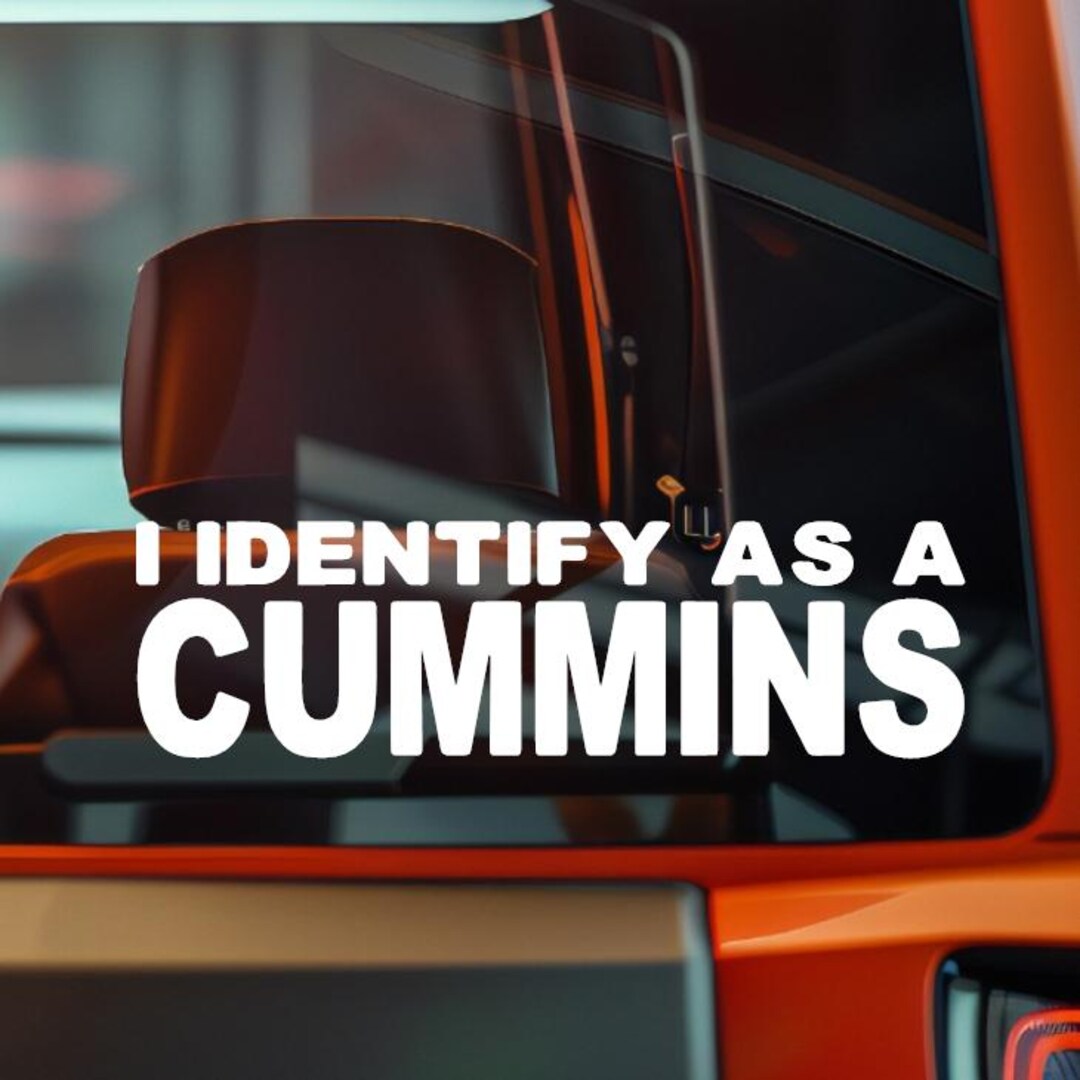 I Identify as a Cummins Vinyl Decal - Waterproof Truck Bumper Sticker ...