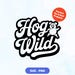 Hog Wild SVG PNG | Funny Pig Clipart for Cricut | Cute Farm Animal SVG ...