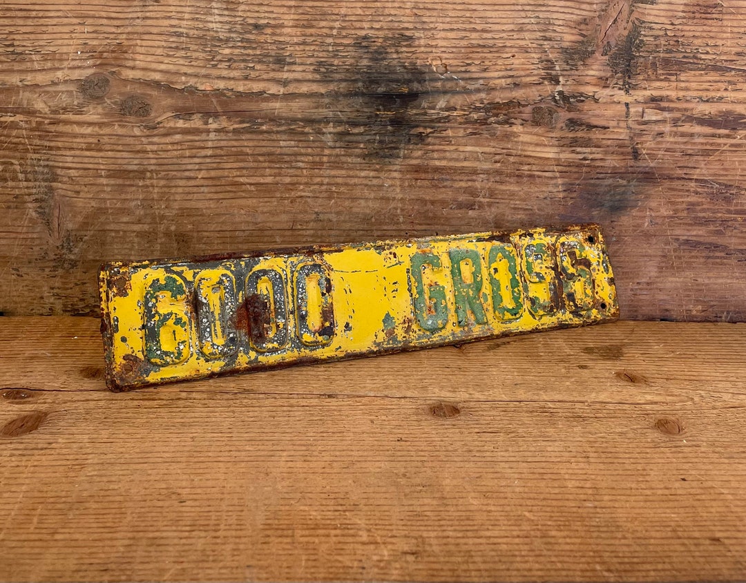 Vintage Metal Road Sign - Gross Weight Sing - 6000 Gross Metal Sign ...