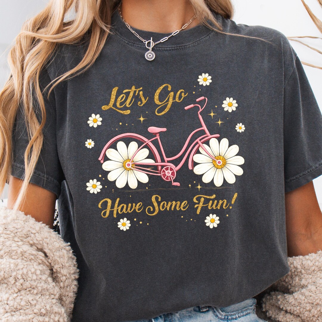 Lets Go Have Some Fun Shirt, Fun Day Out Graphic Tee - Etsy