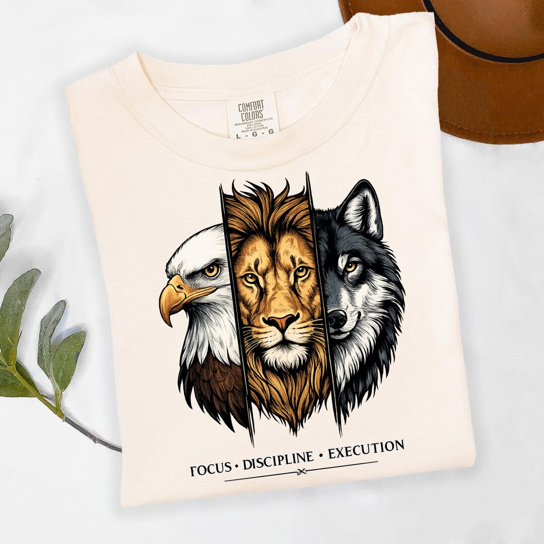 Focus Discipline Execution Shirt, Eagle Lion Wolf Graphic Shirt ...