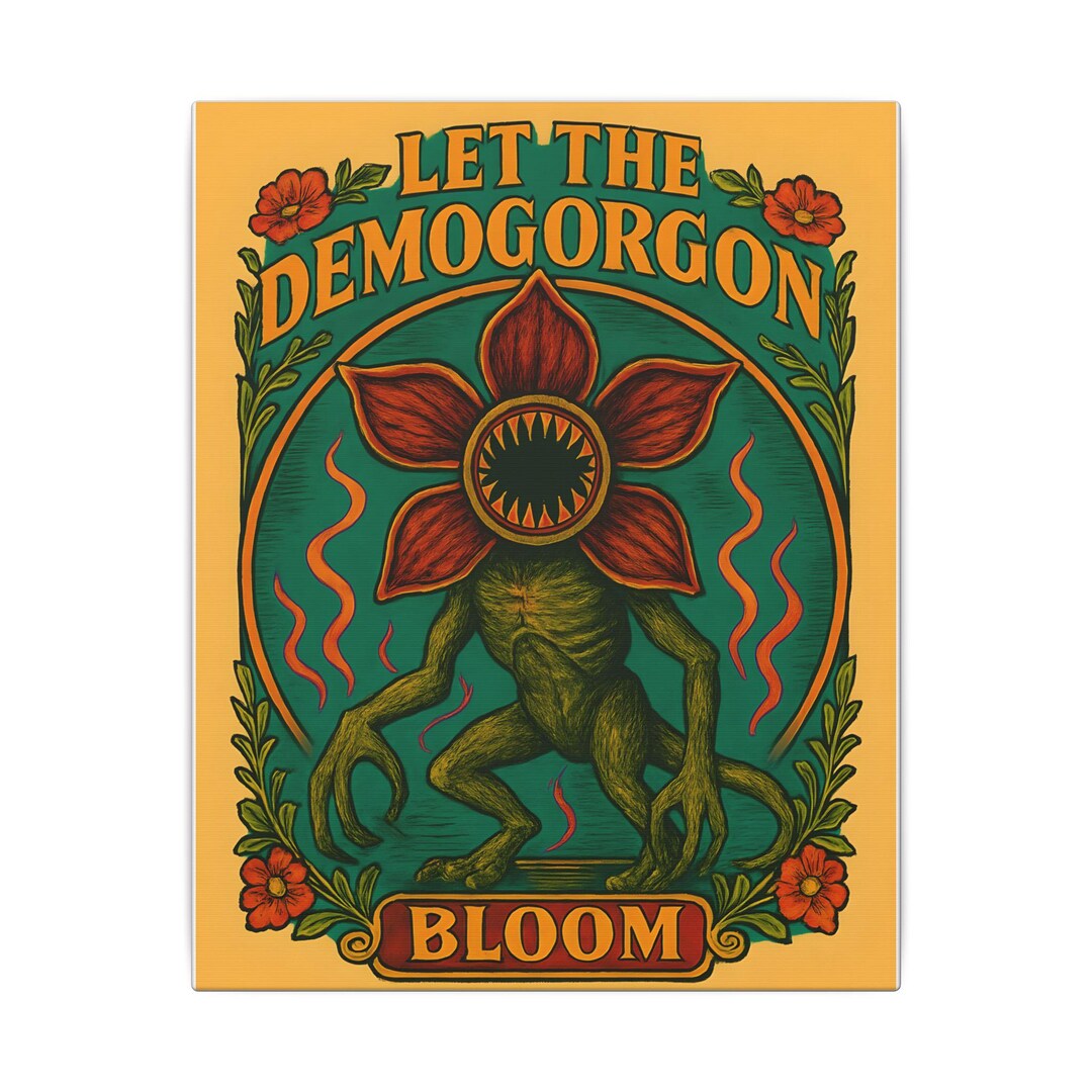 Let the Demogorgon Bloom - Stranger Things Horror Art - Unique Canvas ...
