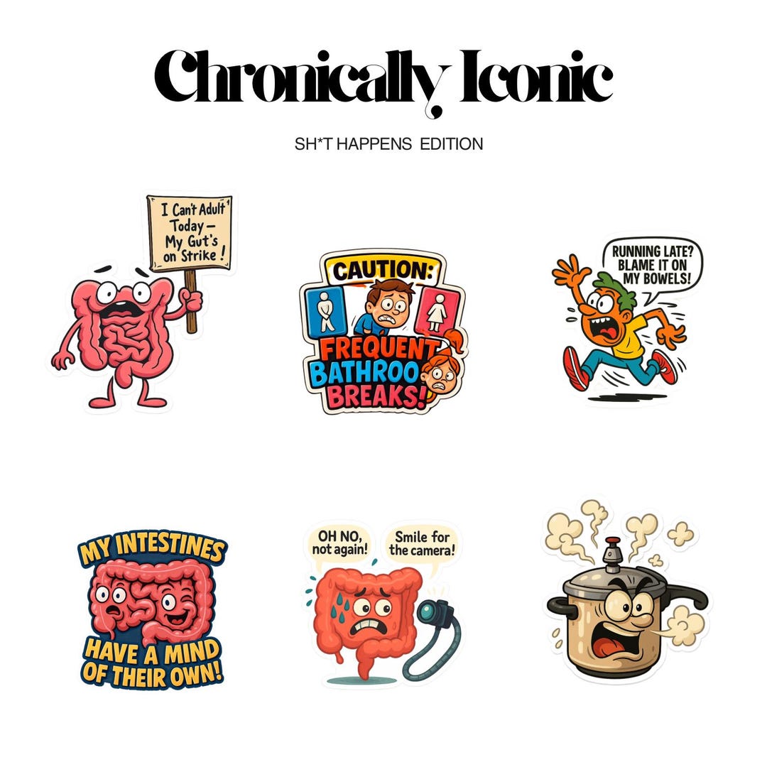 Chronically Iconic: SH*T HAPPENS Edition | Funny IBD Digital Sticker ...
