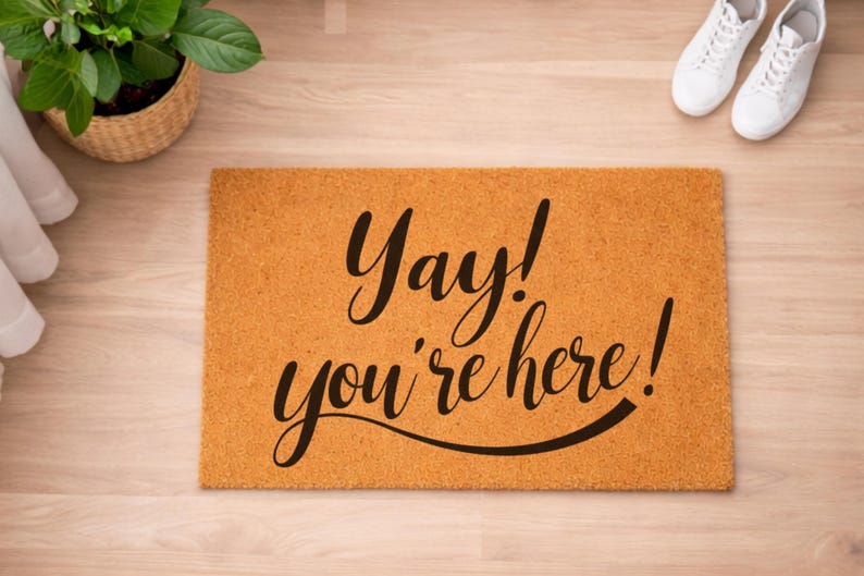 Yay You're Here Doormat, Personalized Coir Welcome Mat, Custom Entryway ...