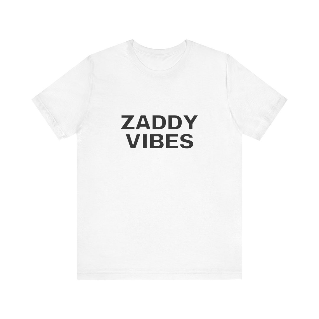 Zaddy Vibes Funny Shirt for Men Father Shirt Dad Gift Fathers Day Dad ...