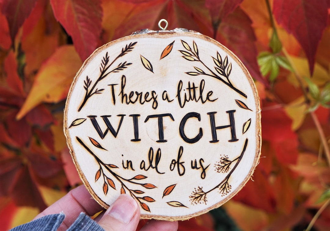 Witch Aesthetic Pyrography Art Sign for Altar, There's a Little Witch ...