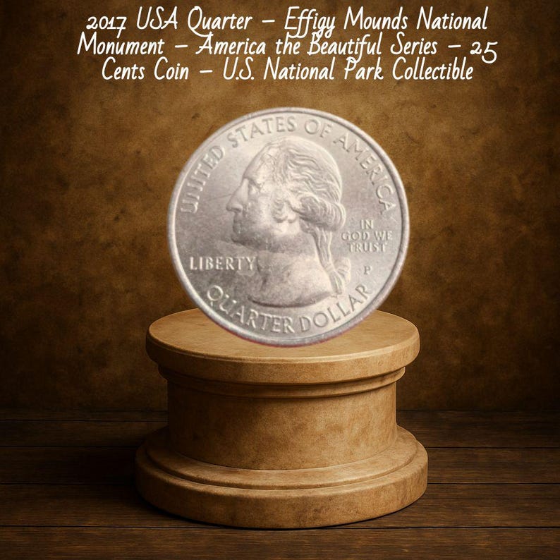 2017 USA Quarter – Effigy Mounds National Monument – America the ...