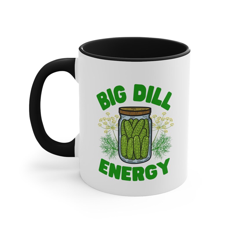 Funny Pickle Mug Dill Pickle Coffee Cup Big Dill Energy - Etsy