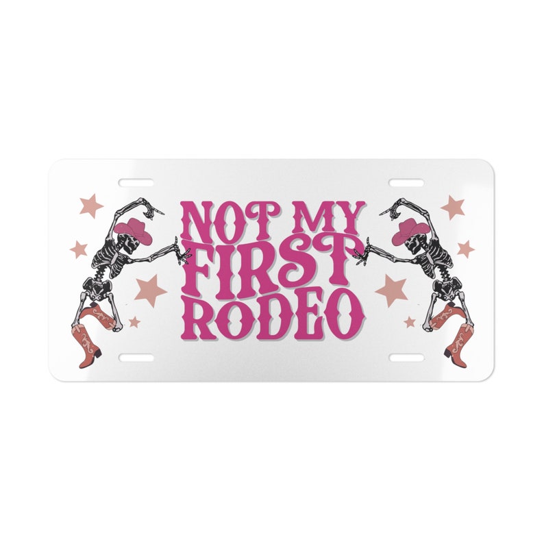 Western License Plate Funny Vanity Plate Not My First Rodeo - Etsy