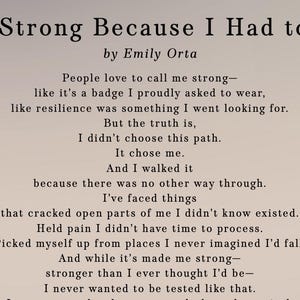 I'm Strong Because I Had to Be Poem | by Emily Orta - Etsy