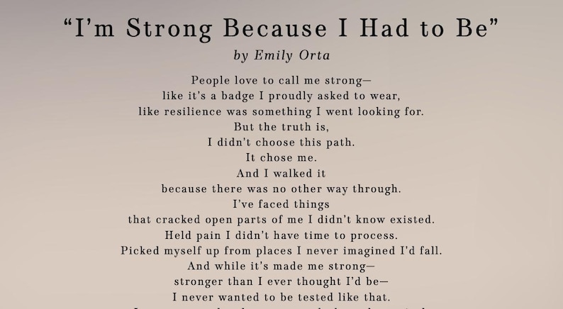 I'm Strong Because I Had to Be Poem | by Emily Orta - Etsy