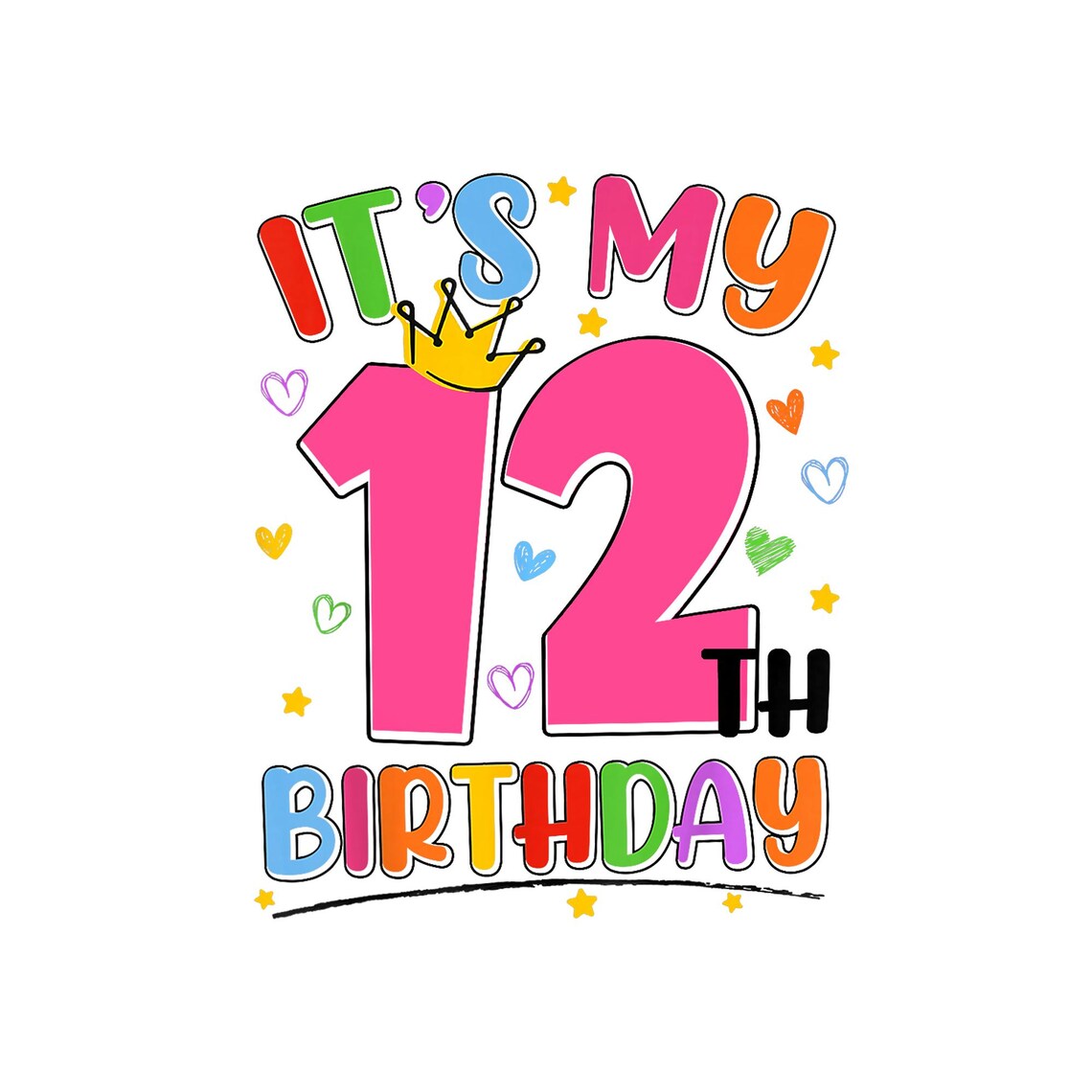It's My 12th Birthday PNG, Hello Twelve Est 2013, Twelve Year Old Girls ...