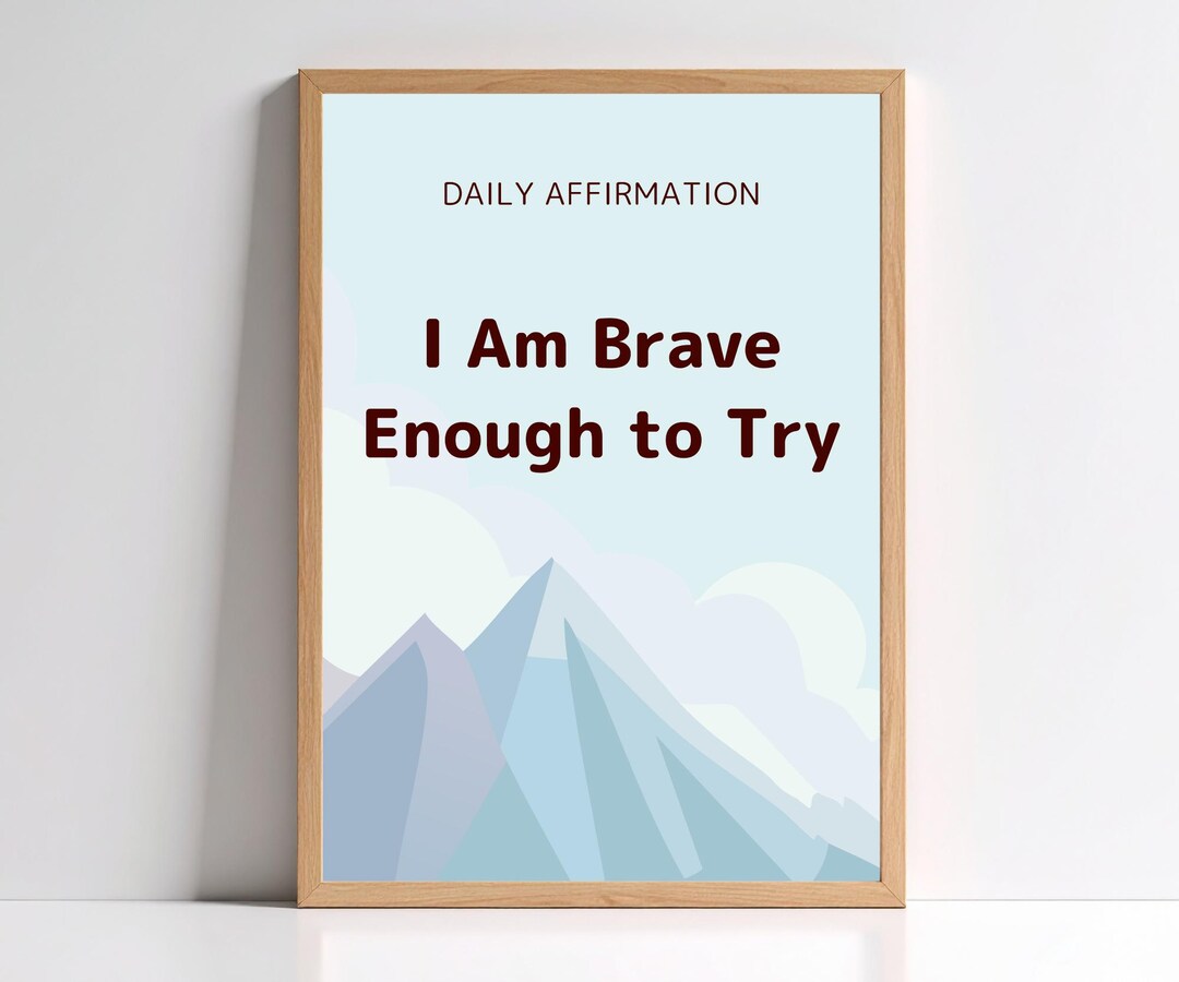 Courage Affirmation Poster: I Am Brave Enough to Try (digital Download ...