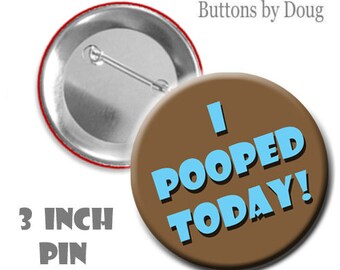 I Pooped Today - Etsy