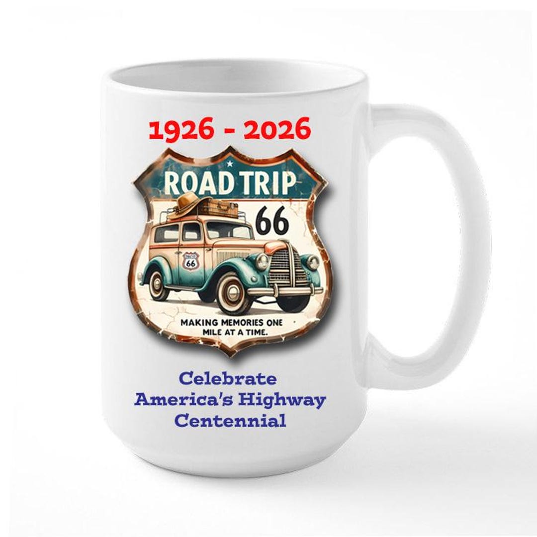 Route 66 Coffee Mug Celebrating 100th Birthday With a Old Vehicle ...