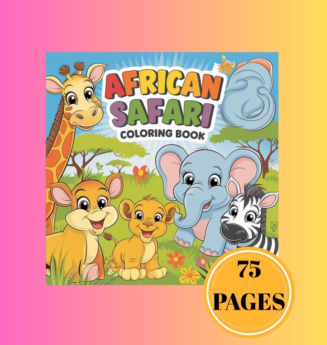 Cute African Safari Animal Coloring Book – 75 Pages of Fun Printable ...