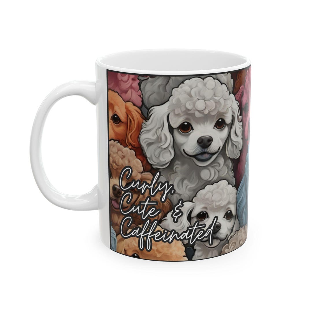 Toy Poodle Coffee Mug, Curly, Cute & Caffeinated, Dog Lover Gift for ...
