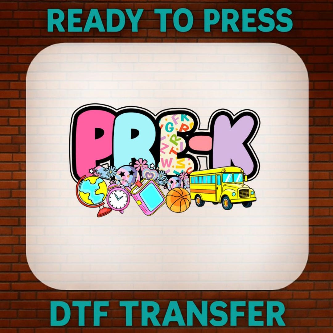 Pre-k Back to School Transfer, Ready to Press Dtf,heat Transfer, Dtf ...