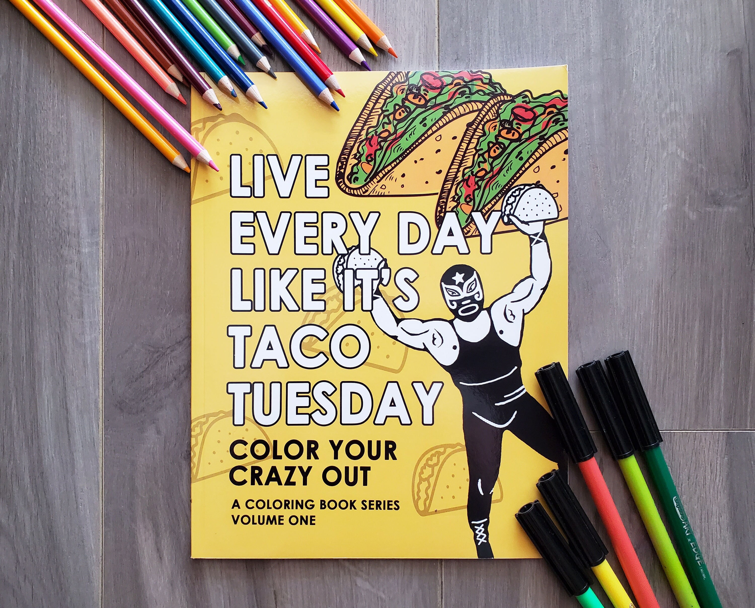 TACO COLORING BOOK: Live Every Day Like It's Taco Tuesday Coloring Book ...
