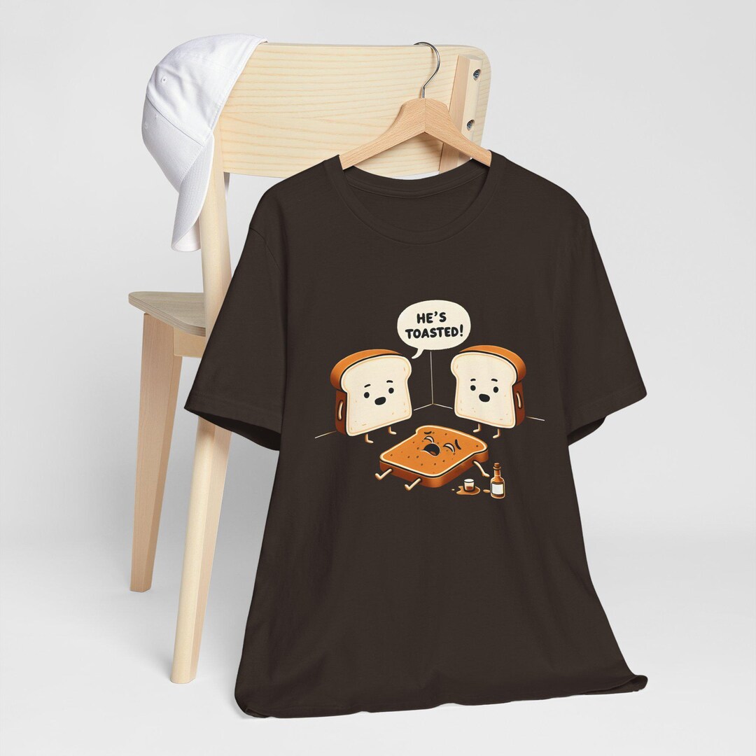 He is Toasted Funny Toast Pun Drinking Tee T Shirt Drinking - Etsy