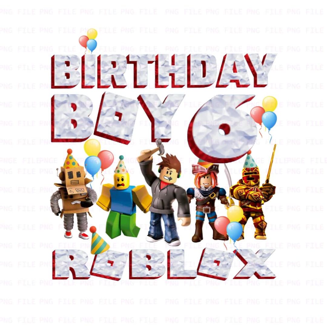 Roblox 6th Birthday Boy PNG Bundle (digital Download) - Etsy