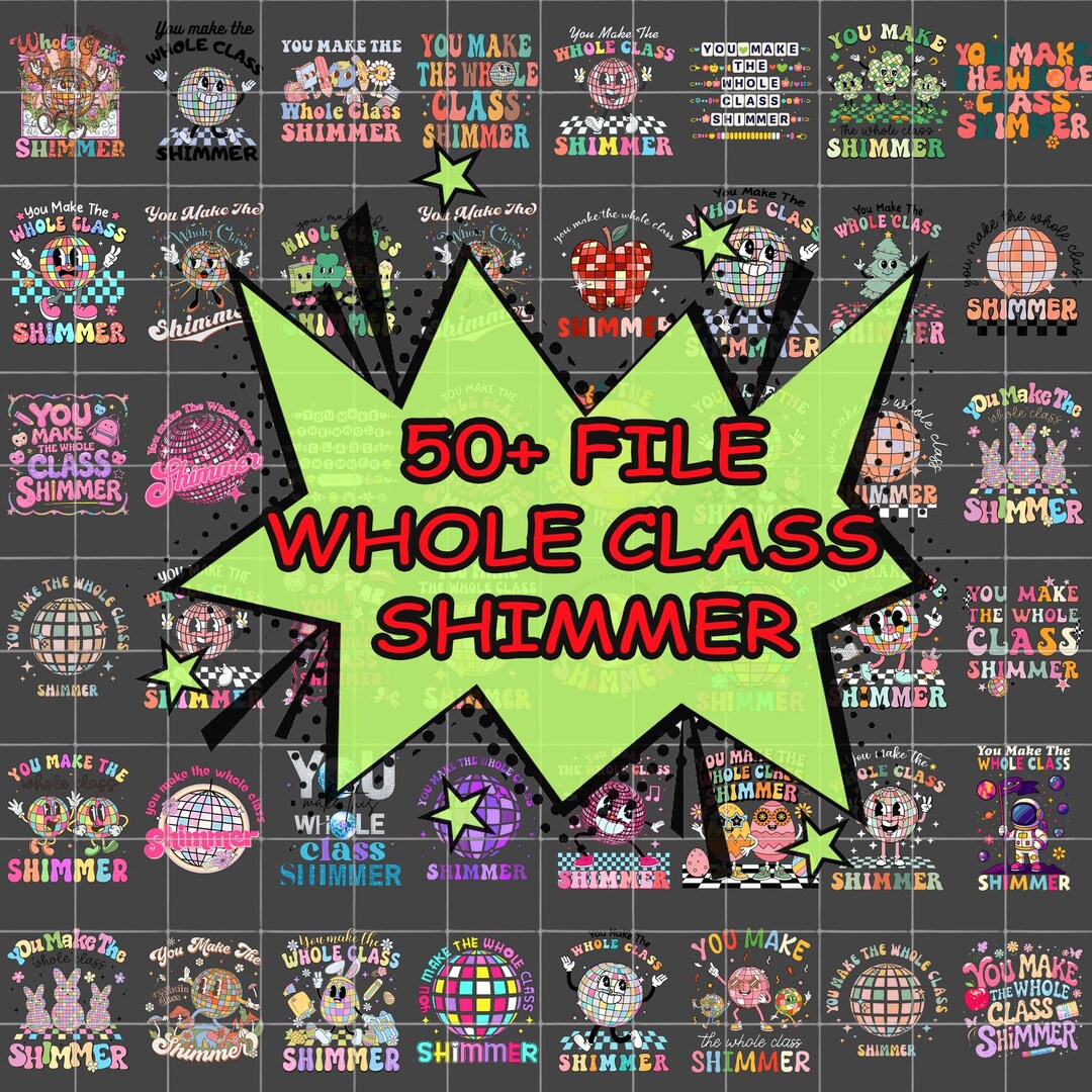 50+ You Make the Whole Class Shimmer PNG Bundle | Groovy Teacher Design ...